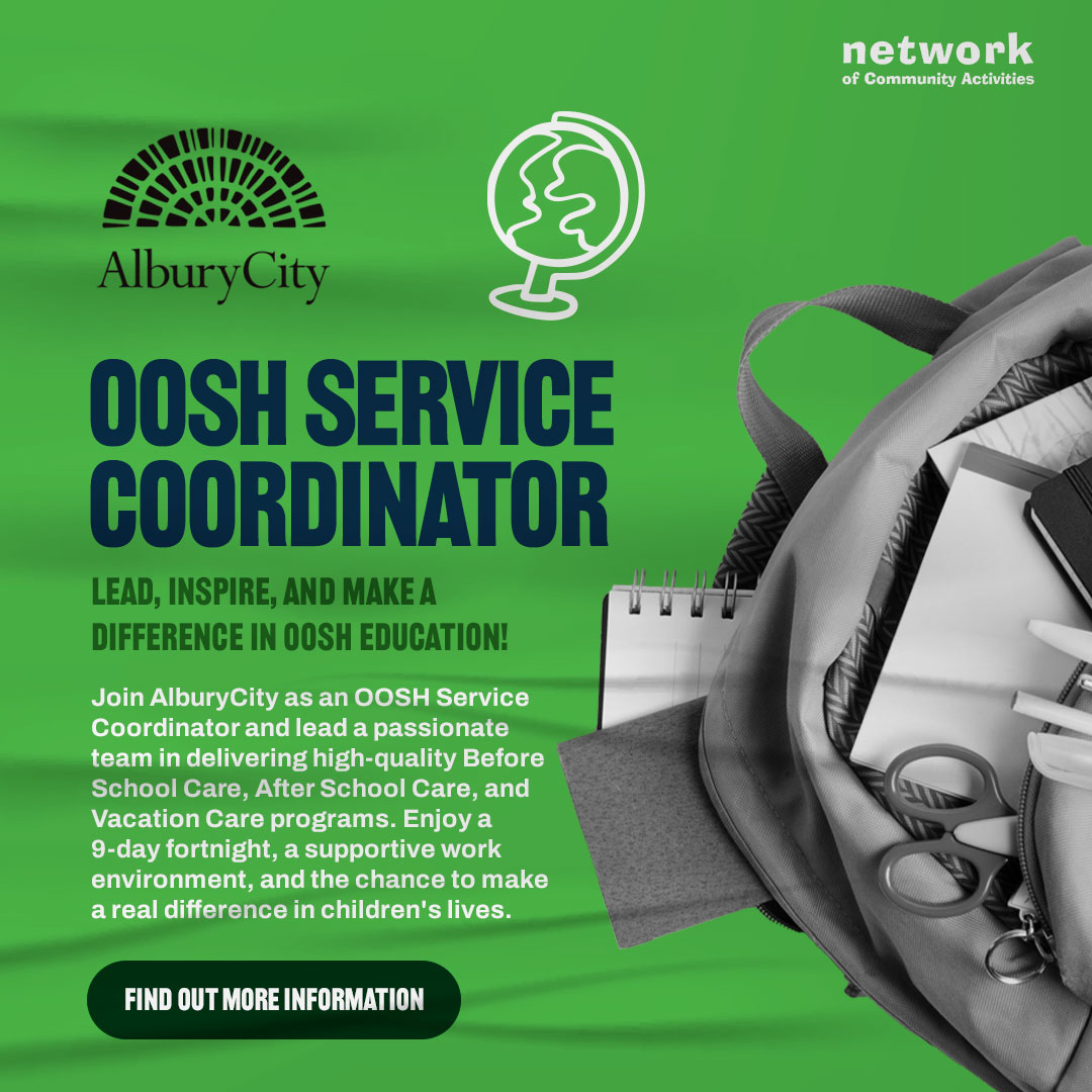 OOSH Service Coordinator | Albury City – Network of Community Activities